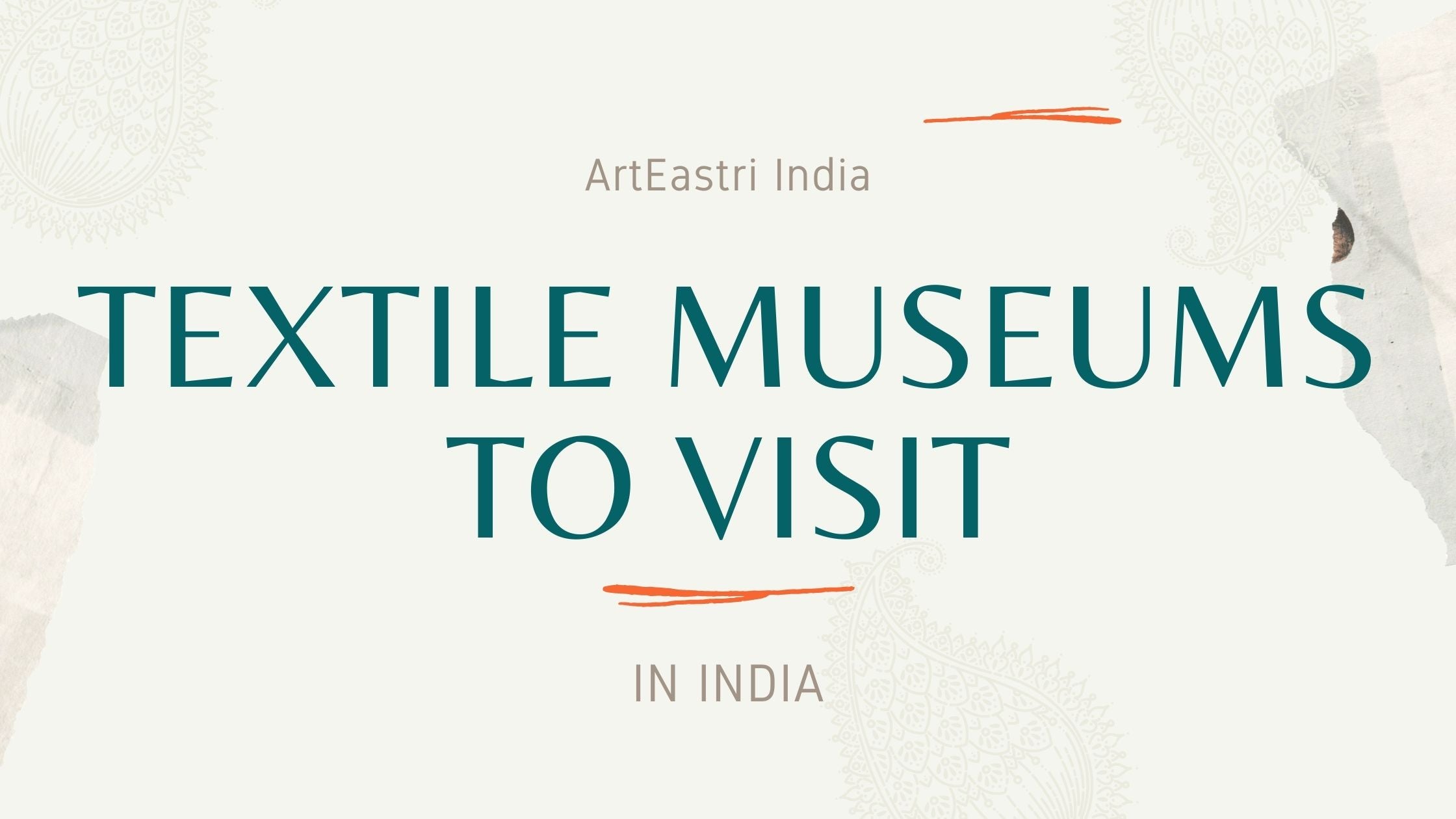 Handloom History- Textile museums you should visit – Arteastri